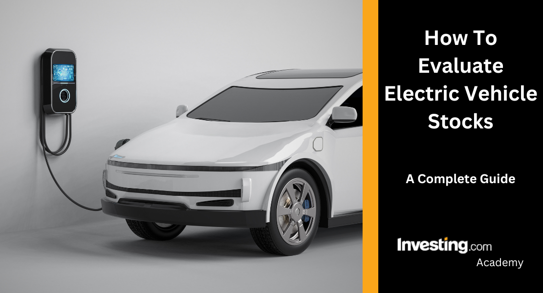 How to Evaluate Electric Vehicle Stocks: Key Financial and Operational ...